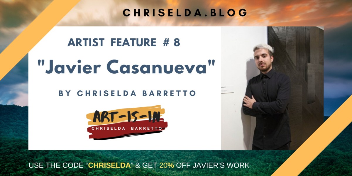 Artist Feature # 8 – Javier Casanueva – Chriselda Barretto