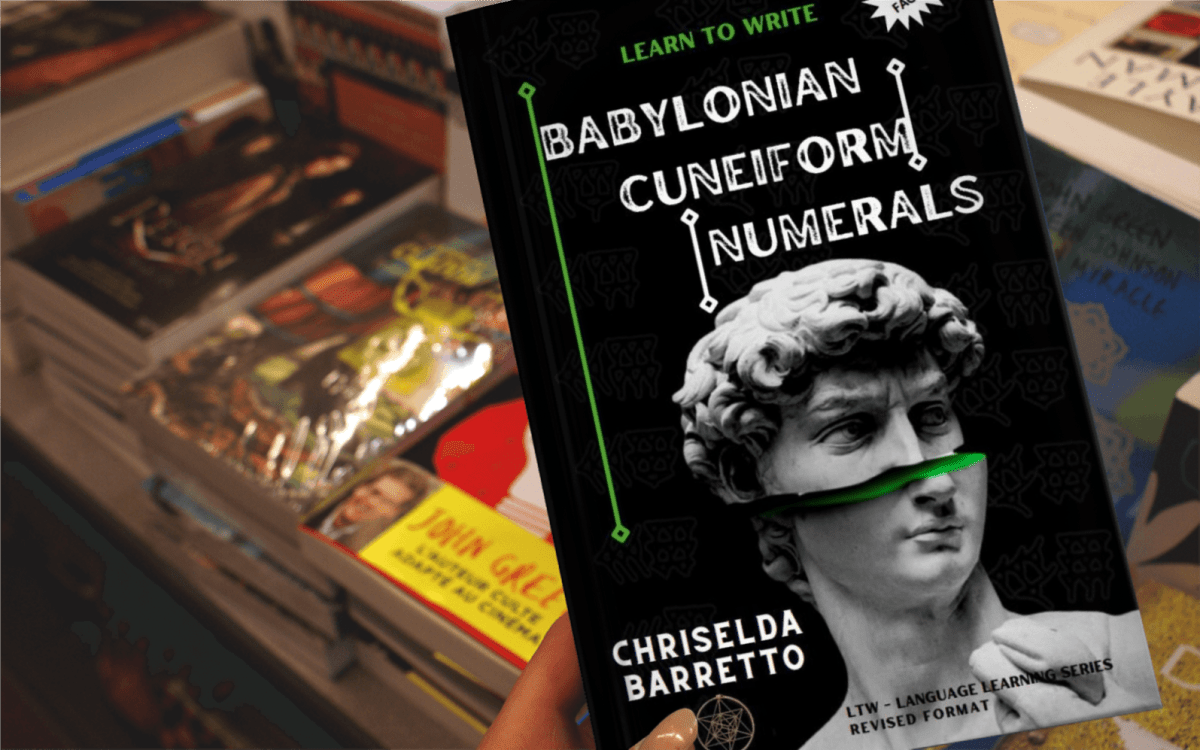 Learn to Write BABYLONIAN CUNEIFORM NUMERALS – Chriselda Barretto