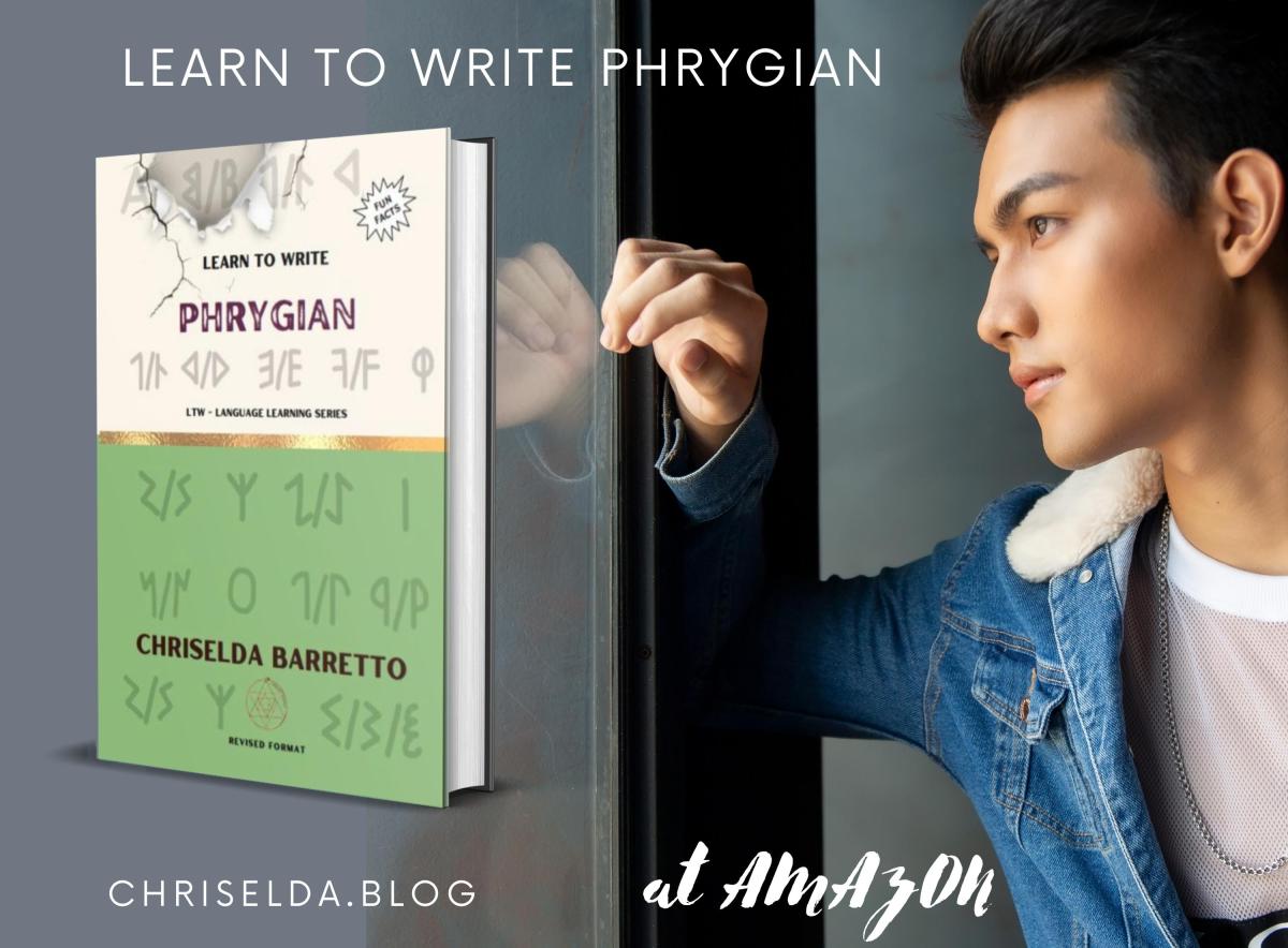 Learn To Write PHRYGIAN – Chriselda Barretto